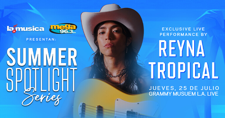 Summer Spotlight Series con Reyna Tropical • Mega 96.3 FM
